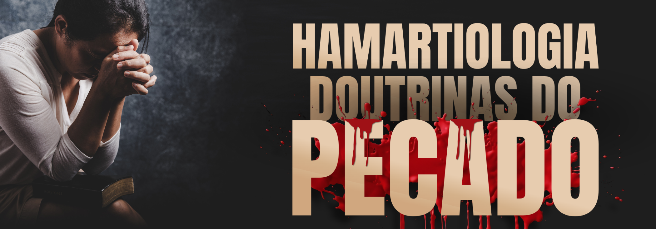 HAMARTIOLOGIA – DOUTRINA DO PECADO - Louvor Nacional Renascer